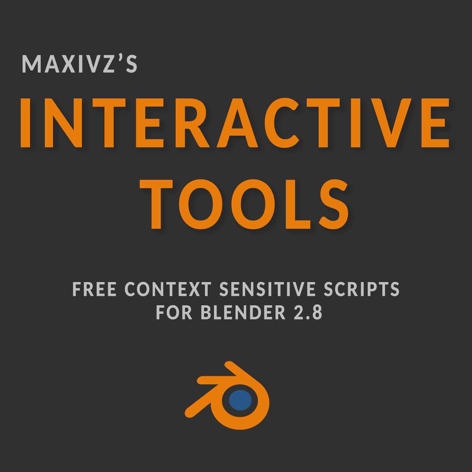 Maxivz's Interactive Tools for Blender - かゆいところに手が届く！作業効率UP出来るBlender 2.8用の無料ツールセット！