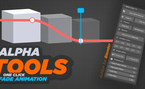 Alpha Tools - ワンクリックでオブジェクトのフェードアウト処理や半透明設定を追加出来るBlenderアドオン！