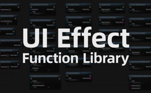 UI Effect Function Library - Unreal Engine 5向けのUI向けエフェクト関数ライブラリプラグイン！無料公開！