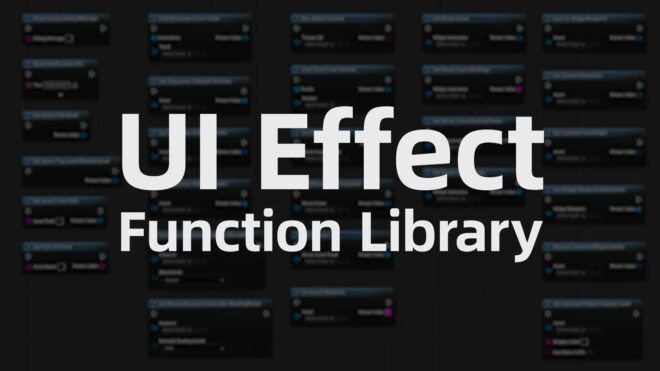 UI Effect Function Library - Unreal Engine 5向けのUI向けエフェクト関数ライブラリプラグイン！無料公開！