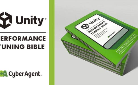 Unity Performance Tuning Bible - サイバーエージェントの社内研修向け最適化学習書籍『Unity パフォーマンスチューニングバイブル』のPDFが無償公開 ...